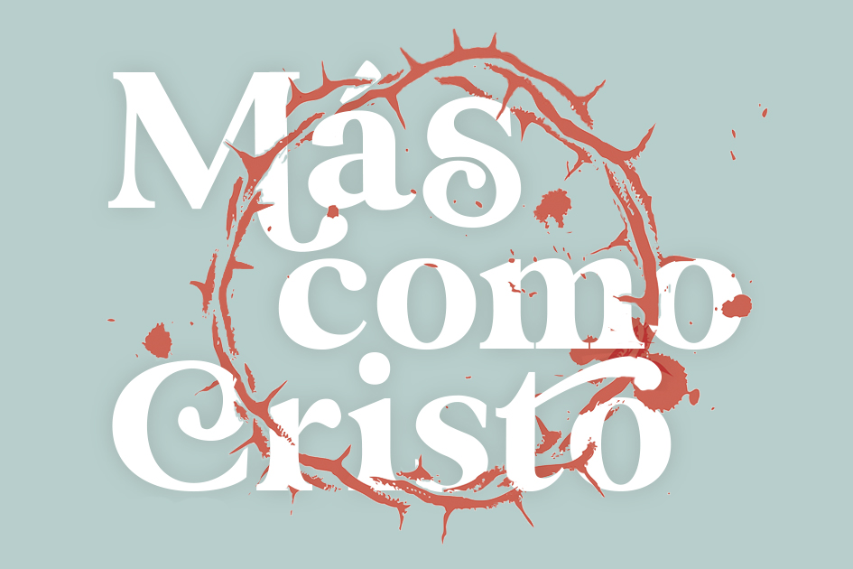 Más como Cristo
